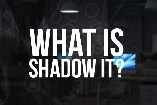 What Is Shadow IT? | Integris
