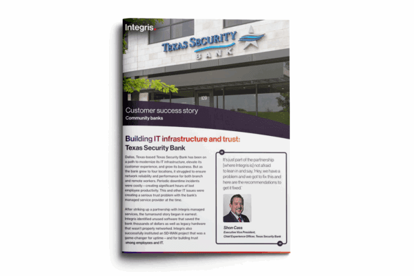 Texas Security Bank IT Modernization Case Study | Integris